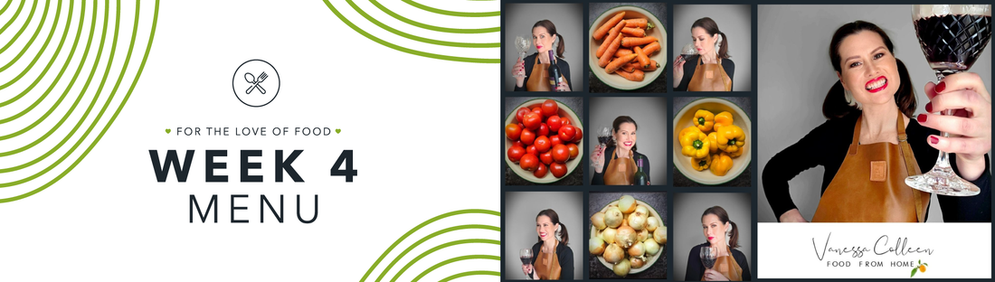 Week 4 Menu – Vanessa Colleen Food From Home